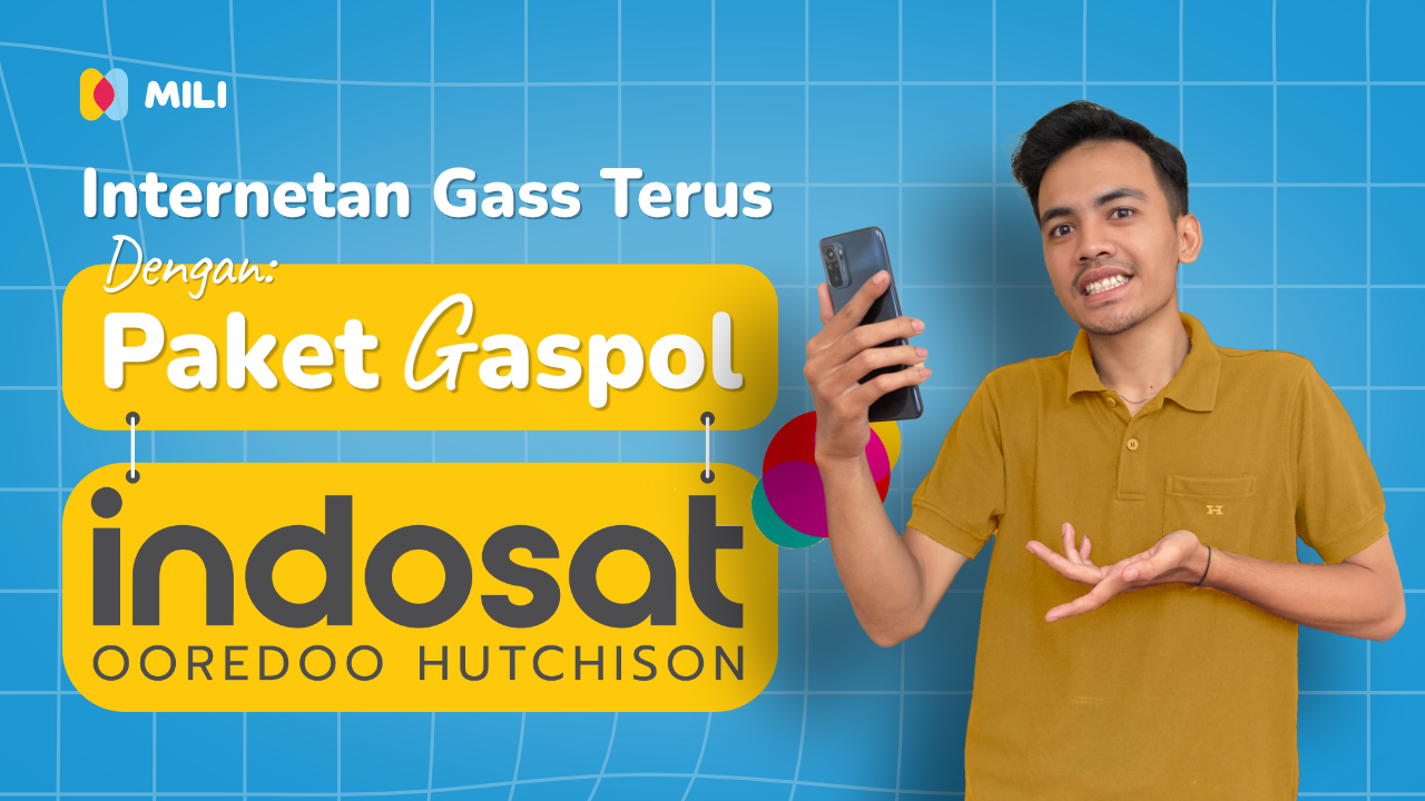 Internetan Gass Terus Dengan Paket Indosat GASPOL - MILI Digital ...