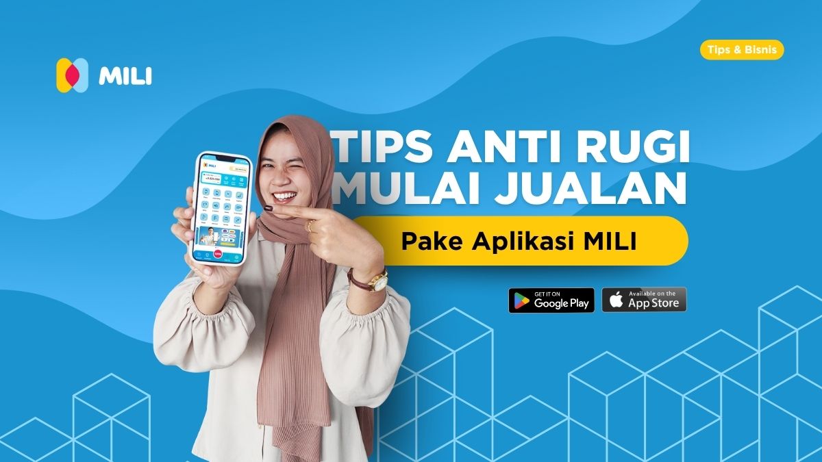 Jualan Anti Rugi Pake MILI, Produknya Semua Orang Butuh - MILI Digital ...